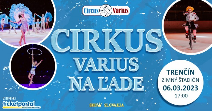 Cirkus Varius na ľade v Trenčíne | SDEŤMI.com