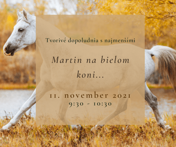 Martin na bielom koni - tvorivé dielne | SDEŤMI.com