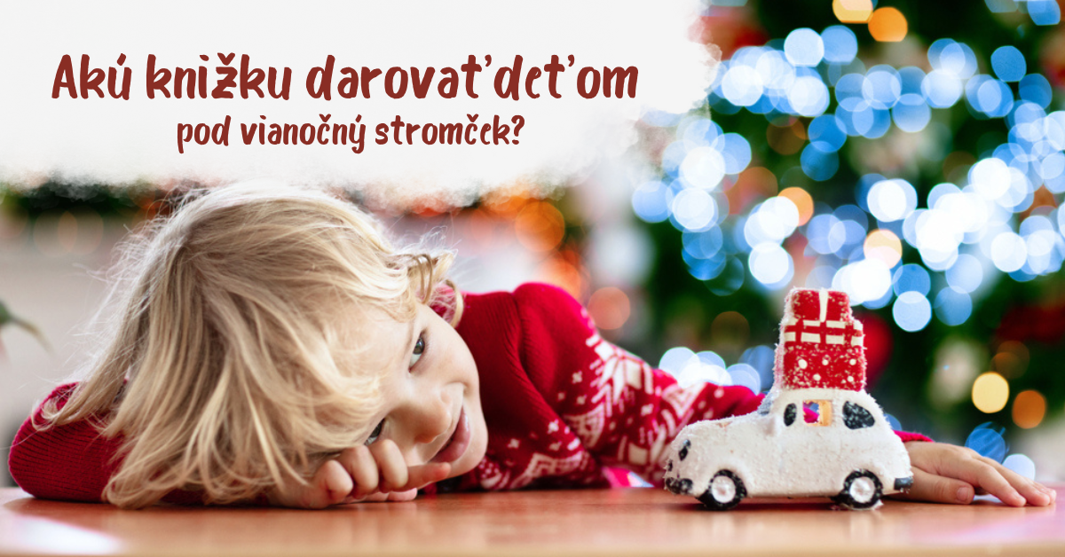 Akú knižku darovať deťom pod vianočný stromček? | SDEŤMI.com