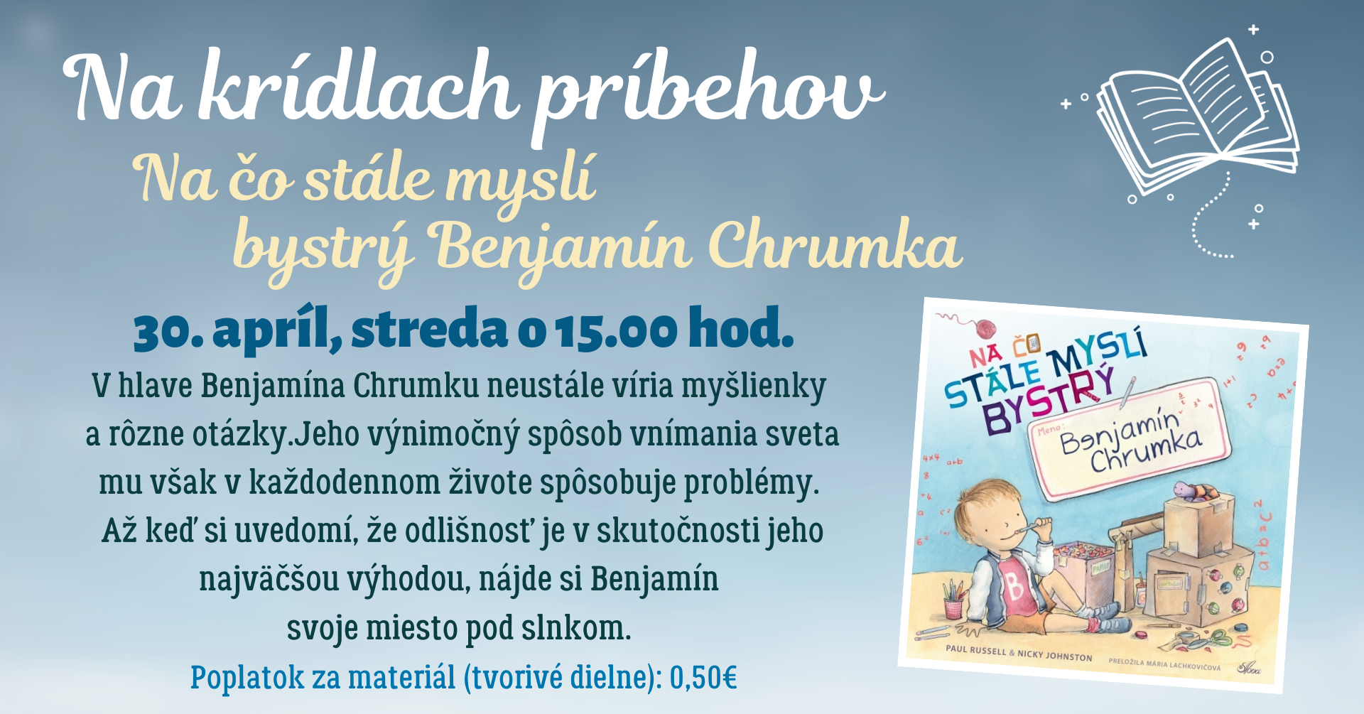 Na krídlach príbehov - Na čo stále myslí bystrý Benjamín Chrumka ...