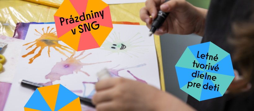 Letné tvorivé dielne pre deti v SNG | SDEŤMI.com