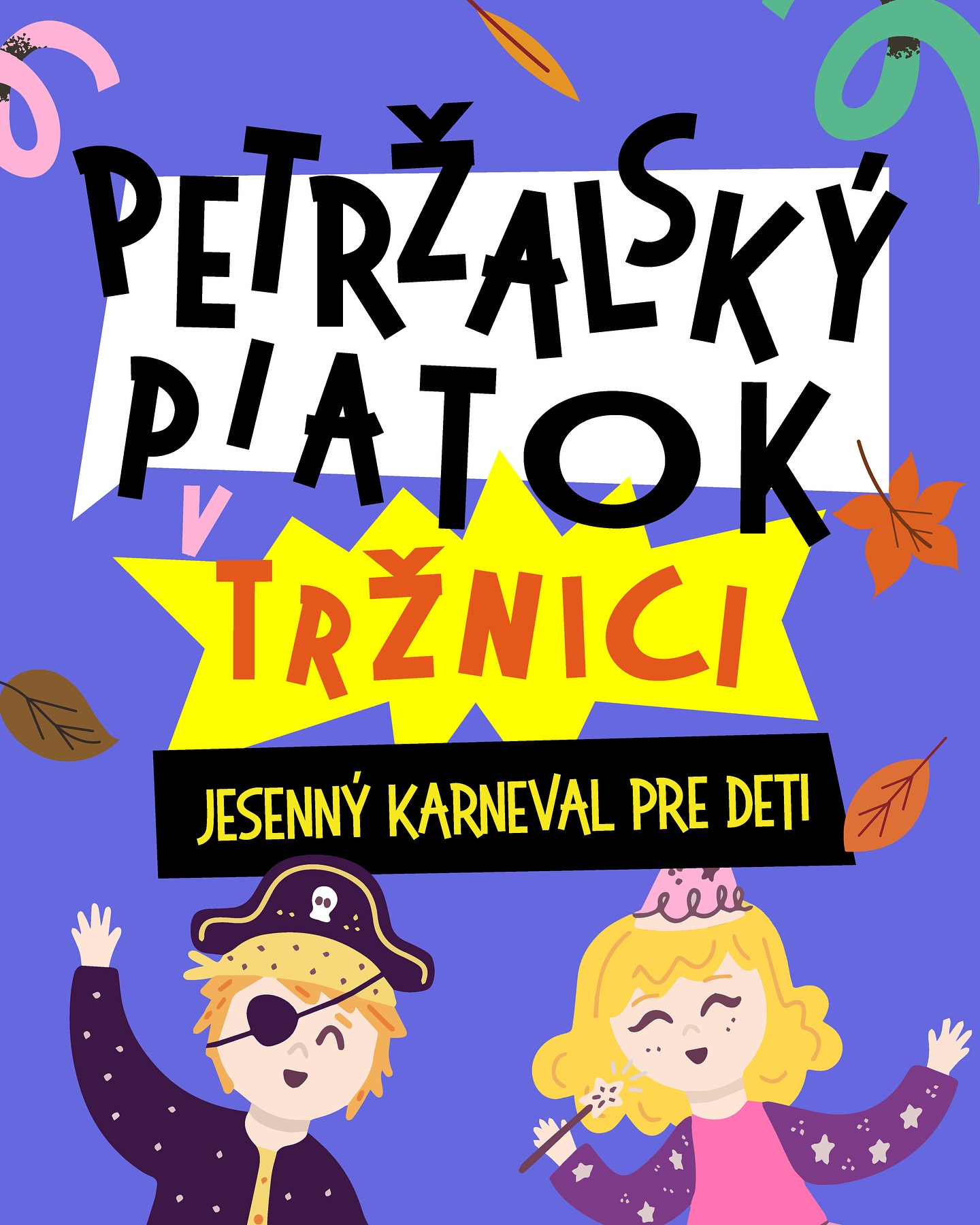 Petržalský piatok v tržnici: Jesenný karneval pre deti! | SDEŤMI.com